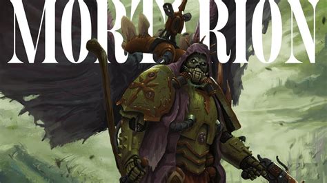 Warhammer 40k Lore Mortarion The Prince Of Decay Lore To Sleep To