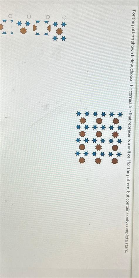 Solved For The Pattern Shown Below Choose The Correct Tile