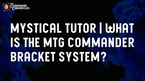Mystical Tutor What Is The Mtg Commander Bracket System
