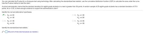 solved you can calculate the p value for a chi square test