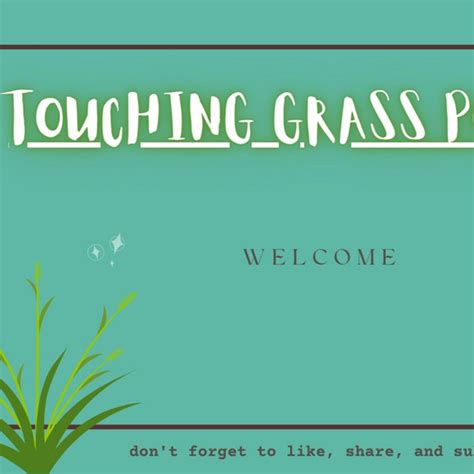 Touching Grass Podcast Podcast On Spotify