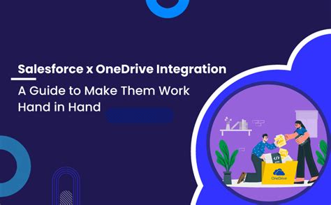 How To Integrate OneDrive With Salesforce To Manage Files