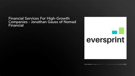 Financial Services For High Growth Companies Jonathan Gass Of Nomad