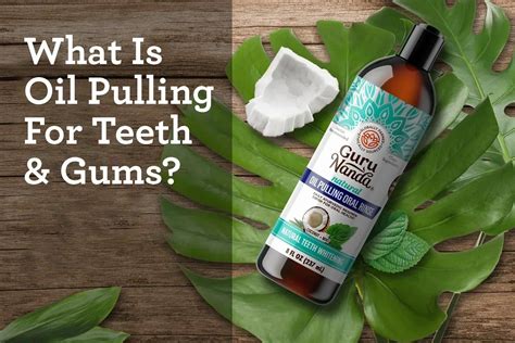 What Is Oil Pulling Guide Benefits And How To Start Gurunanda