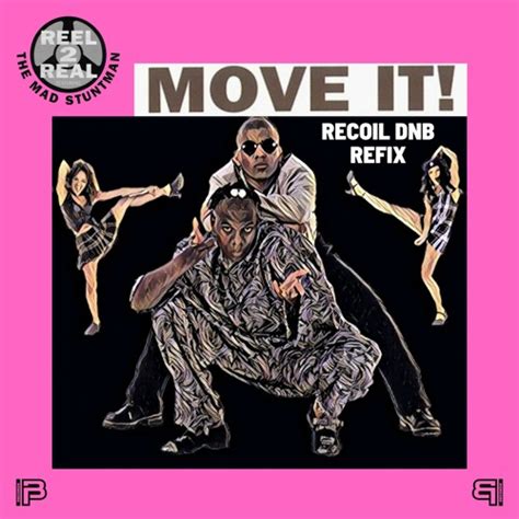 Stream Reel 2 Real Ft The Mad Stuntman Move It Recoil Dnb Refix