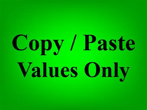 How To Copy And Paste Values Only Not Formulas Or Formatting In Excel