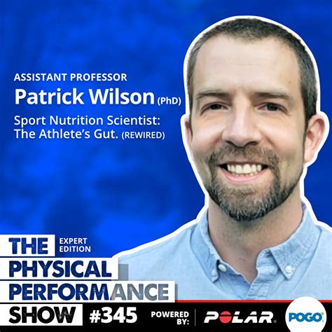 The Physical Performance Show Assistant Prof Patrick Wilson Phd