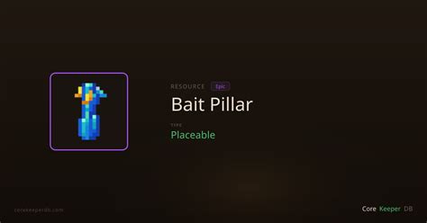 Core Keeper Bait Pillar Resource Core Keeper Db