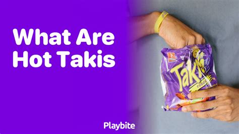 What Are Hot Takis Delving Into The Spicy Snack Phenomenon Playbite