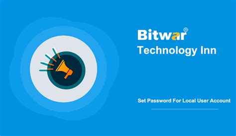 How To Set Password For Local User Account In Windows 10 Bitwarsoft