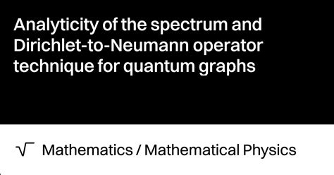 Analyticity Of The Spectrum And Dirichlet To Neumann Operator Technique