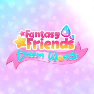Fantasy Friends Dream Worlds Trophies •
