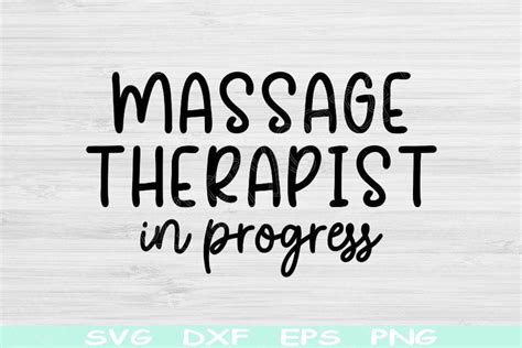 Massage Therapist Svg In Progress Png Cut Files Massage Svg Massage