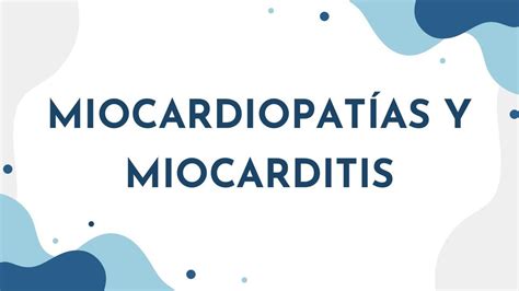 05 MiocardiopatÍas Y Miocarditis A Ru Udocz