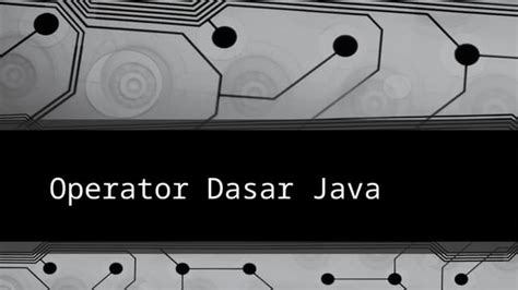 Materi Pemrogramanoperator Dasar Javapptx