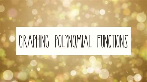 graphing polynomial functions youtube