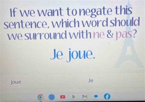 Solved If We Want To Negate This Sentence Which Word Should We