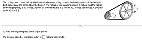 solved two pulleys are connected by a belt so that when one
