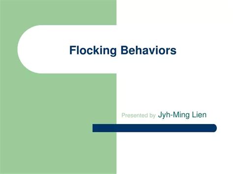 ppt flocking behaviors powerpoint presentation free download id