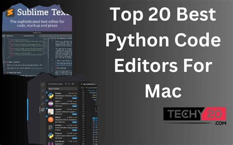 Top 20 Best Python Code Editors For Mac Techy20