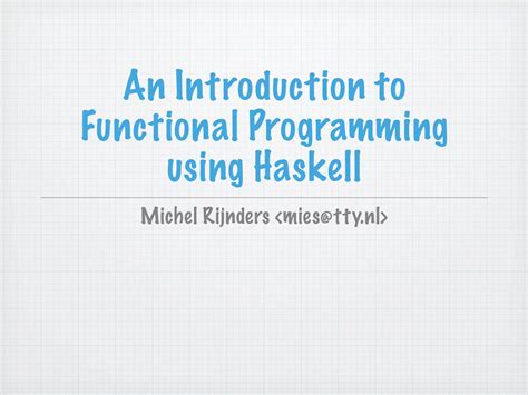 An Introduction To Functional Programming Using Haskell PPT