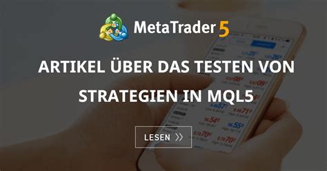 Artikel über Das Testen Von Strategien In Mql5