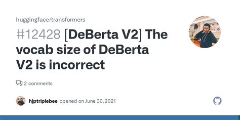 Deberta V2 The Vocab Size Of Deberta V2 Is Incorrect · Issue 12428