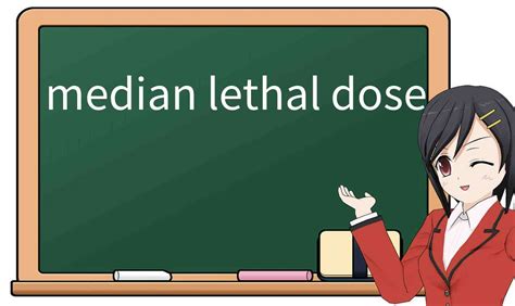 Explicación Detallada De “median Lethal Dose” Significado Uso Ejemplos Cómo Recordarlo