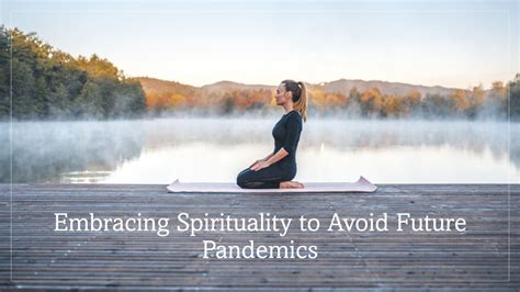 Embracing Spirituality Vs Future Pandemics