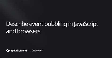 Describe Event Bubbling In Javascript And Browsers Quiz Interview Questions With Solutions