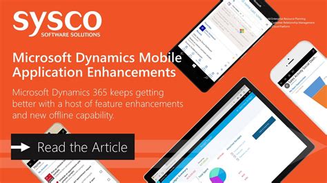 Microsoft Dynamics 365 Mobile Application Enhancements Sysco Software Solutions