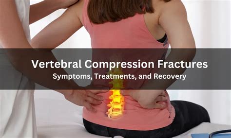 Vertebral Compression Fractures Symptoms And Treatments Orthopedics