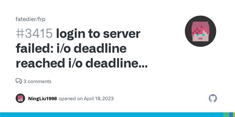 Login To Server Failed Io Deadline Reached Io Deadline Reached