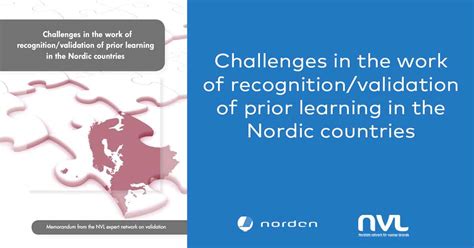 Challenges In The Work Of Recognitionvalidation Of Prior Learning In The Nordic Countries Nll