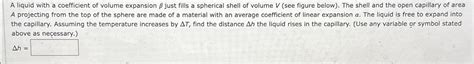 Solved A Liquid With A Coefficient Of Volume Expansion