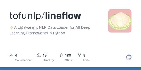 GitHub Tofunlp Lineflow Zap A Lightweight NLP Data Loader For All Deep Learning Frameworks