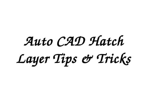 Auto Cad Hatch Layer Tips And Tricks Ppt