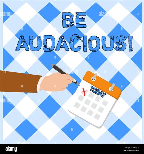 Writing Note Showing Be Audacious Business Concept For Takes Risks In