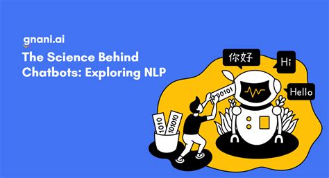 the science behind chatbots exploring nlp gnani ai