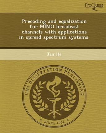 Precoding And Equalization For Mimo Broadcast Channels With Applications In Spread Spectrum