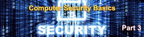 Computer Security Basics Part 3 Soft2secure Soft2secure