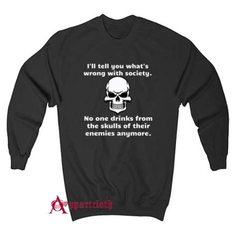 Wrong Society Drink From The Skull Sweatshirt