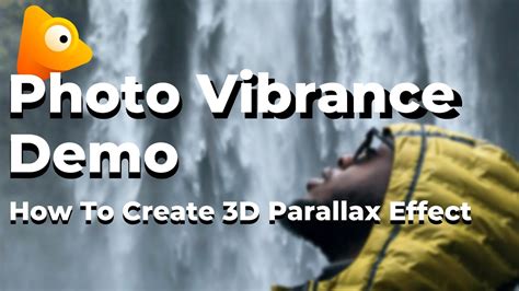 How To Create 3d Parallax Effect Photo Vibrance Demo Tutorial Youtube