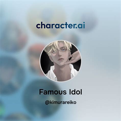 Chat With Famous Idol Characterai Ai Chat Reimaginedyour Words
