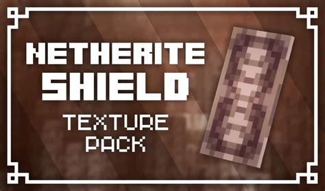 Netherite Shield [java Bedrock] Minecraft Texture Pack