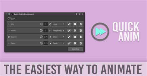 Quick Anim The Easiest Way To Create And Play Animations Inside Unity