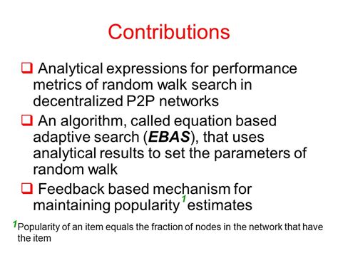 Modeling And Analysis Of Random Walk Search Algorithms In P2p Networks Nabhendra Bisnik