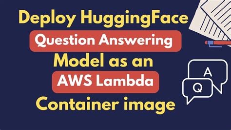 deploy huggingface question answering transformer model on aws lambda