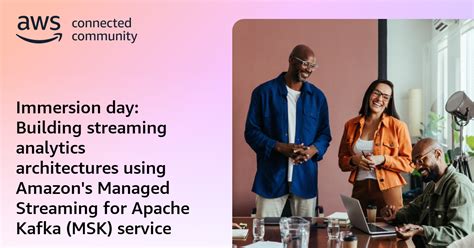 Immersion Day Building Streaming Analytics Architectures Using Amazon