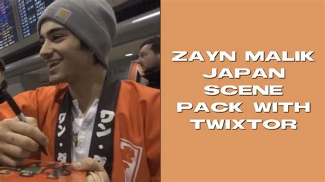 Zayn Malik japan scene pack with twixtor - YouTube